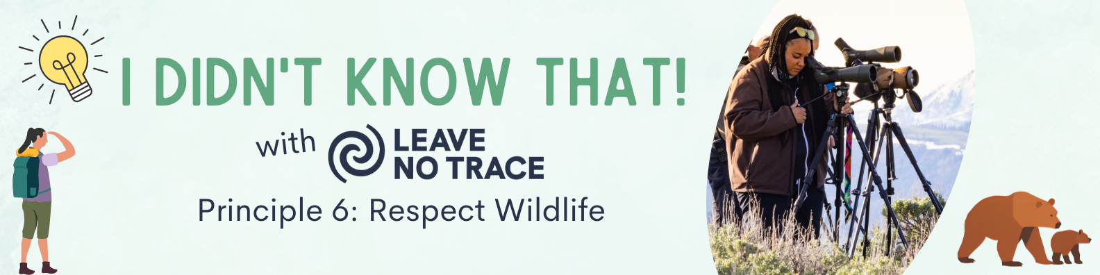 I Didn't Know That!: Leave No Trace Principle #6 - Respect Wildlife (U ...