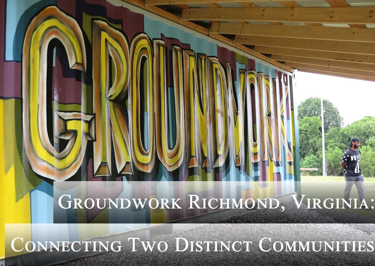 Groundwork Richmond, Virginia: Connecting Two Communities (U.S ...
