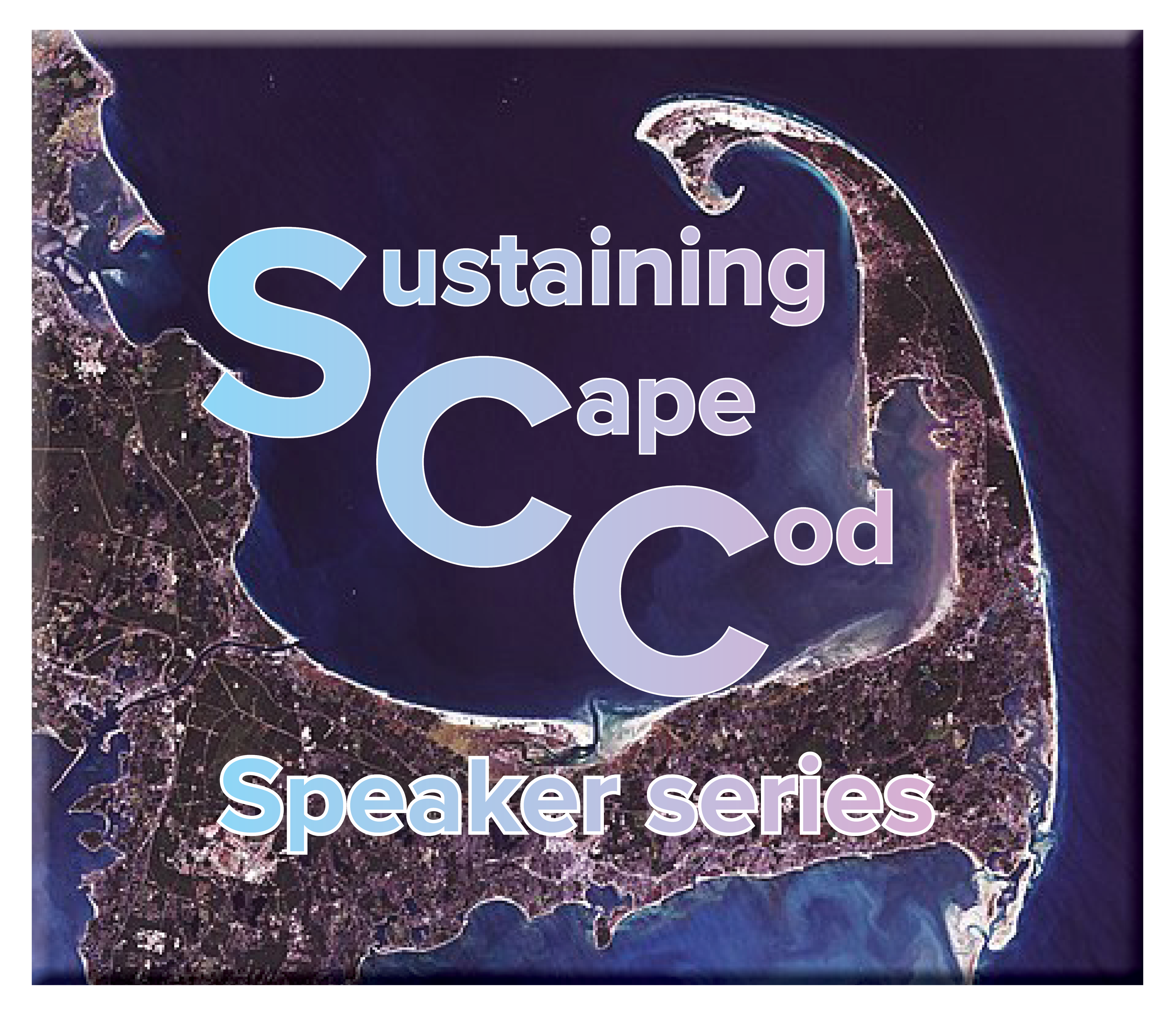 Sustaining Cape Cod Speaker Series - Cape Cod National Seashore (U.S ...