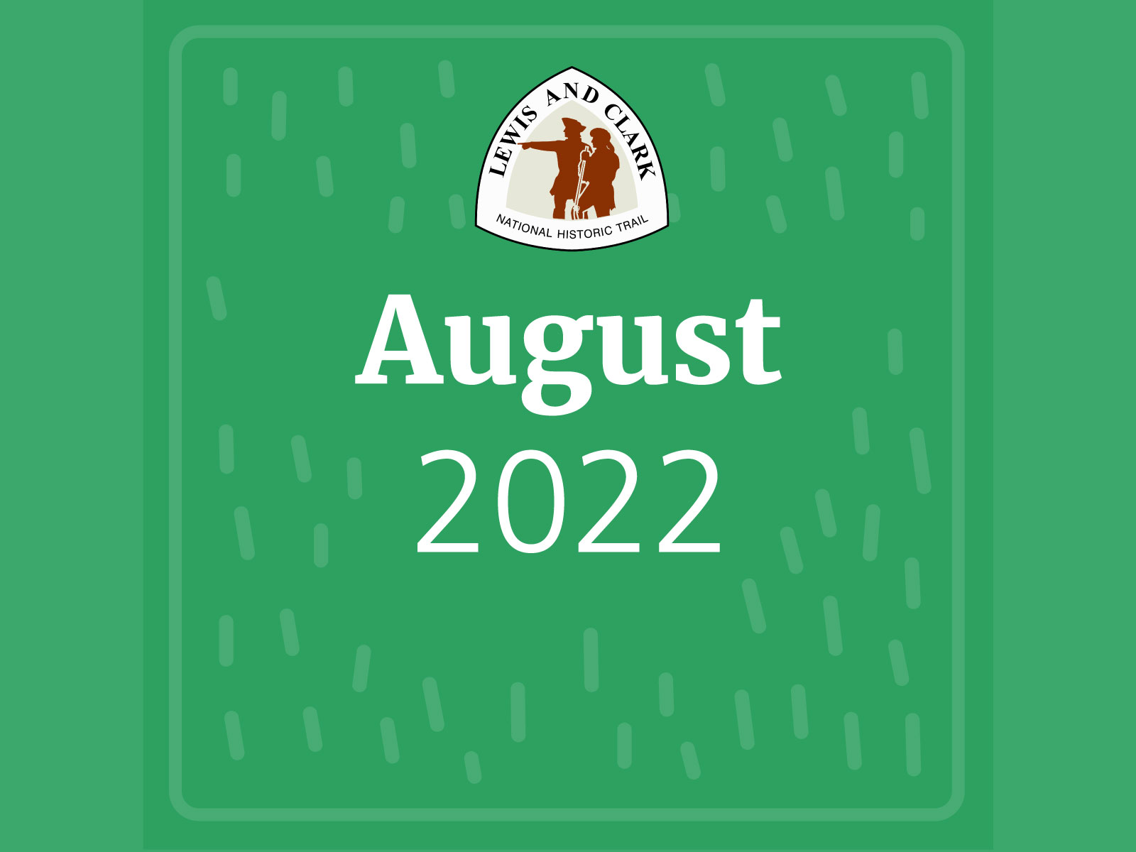 August 2022 NPS Birthday - Lewis & Clark National Historic Trail (U.S ...