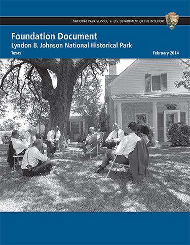 Park Foundation Document - Lyndon B Johnson National Historical Park (U ...
