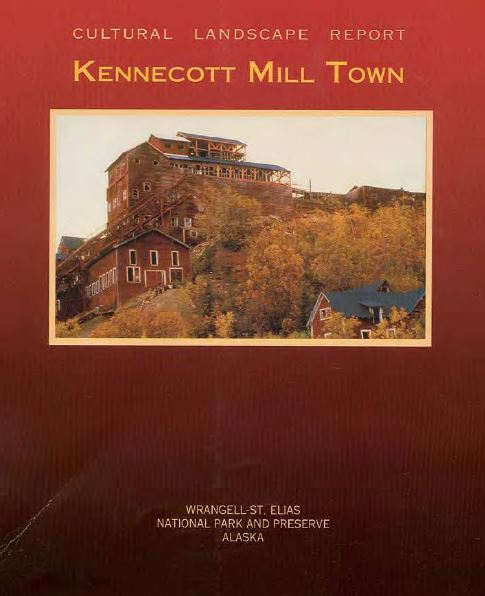 Kennecott Mines National Historic Landmark - Wrangell - St Elias ...